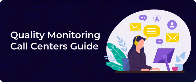 Quality Monitoring in Call Centers: Best Practices & Implementation - Blog