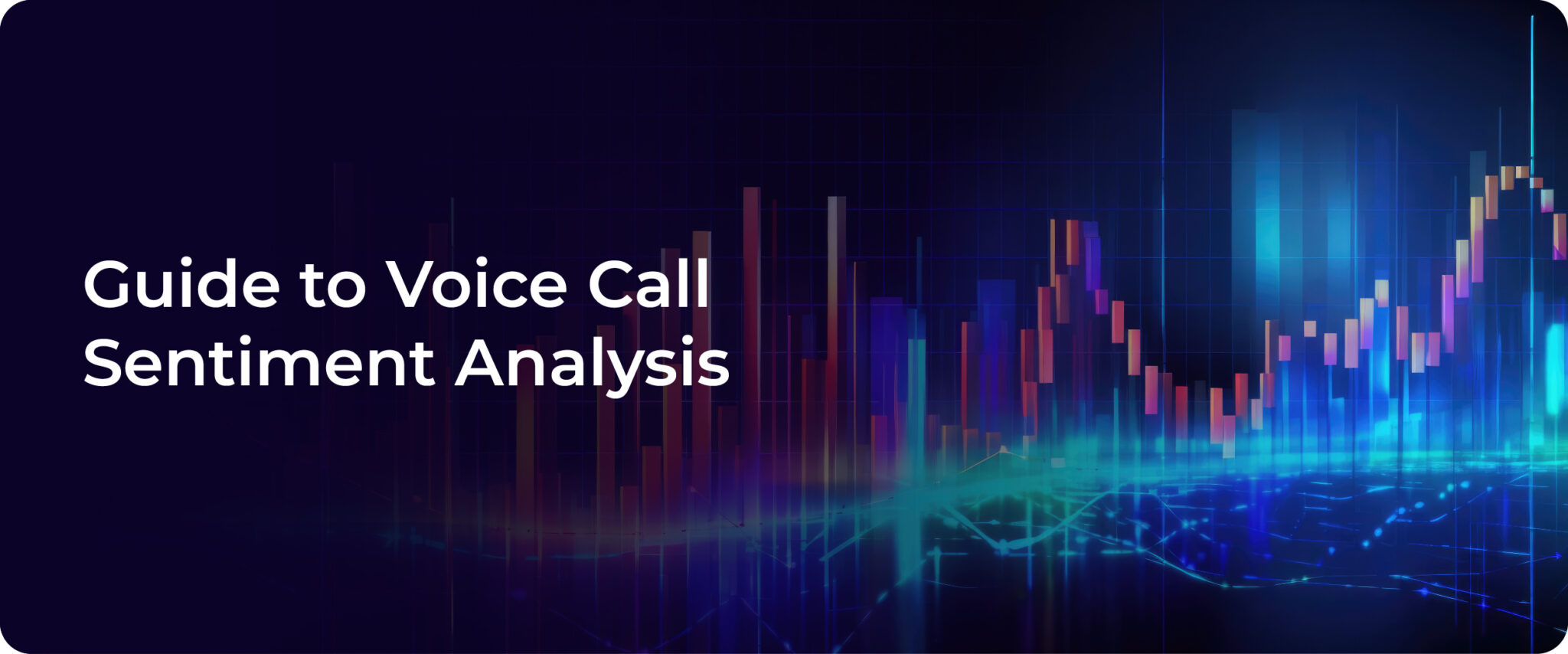 Voice Call Sentiment Analysis: A Comprehensive Guide - Blog
